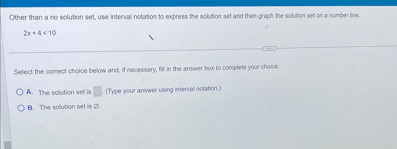 Solved Other than a no solution set, use interval notation | Chegg.com