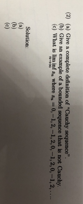 Solved (2) (a) Give a complete definition of "Cauchy | Chegg.com