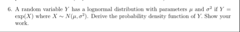 Solved A random variable Y ﻿has a lognormal distribution | Chegg.com