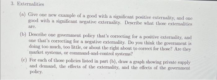 Solved 3. Externalities (a) Give one new example of a good | Chegg.com