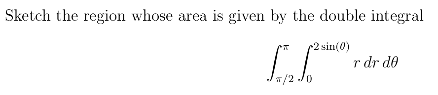 Solved Sketch the region whose area is given by the double | Chegg.com
