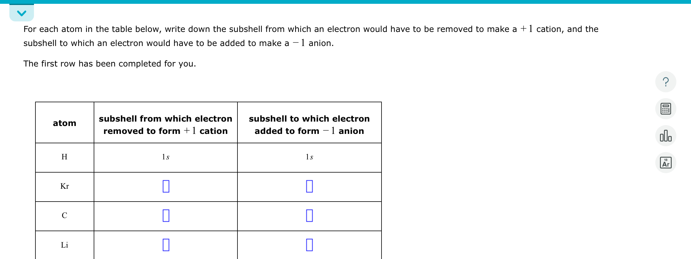 Solved For each atom in the table below, write down the | Chegg.com