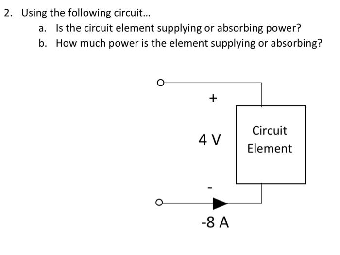 Solved 2. Using the following circuit... a. Is the circuit | Chegg.com