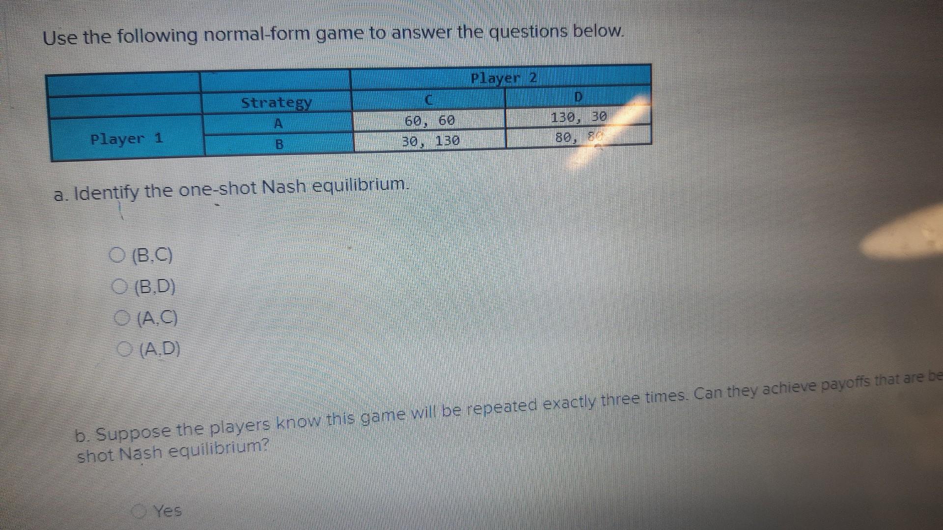 Solved Use the following normal-form game to answer the | Chegg.com