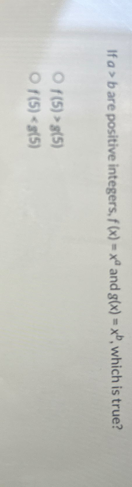 Solved If a>b ﻿are positive integers, f(x)=xa ﻿and g(x)=xb, | Chegg.com