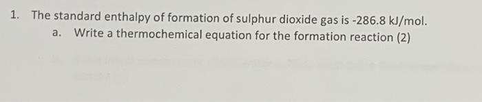 Solved 1. The standard enthalpy of formation of sulphur | Chegg.com