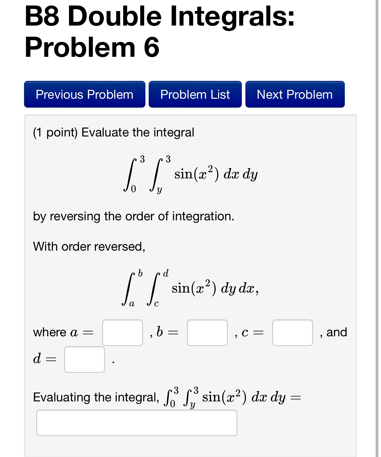 Solved B8 ﻿Double Integrals: Problem 6(1 ﻿point) ﻿Evaluate | Chegg.com