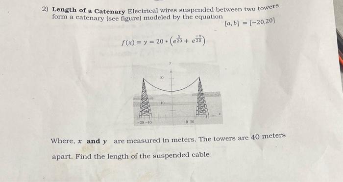 Solved 2) Length of a Catenary Electrical wires suspended | Chegg.com