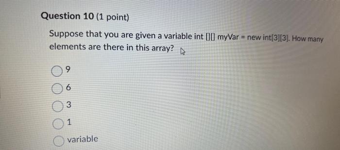 Solved Suppose that you are given a variable int []] myVar = | Chegg.com