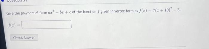 Solved Give the polynomial form ax2+bx+c of the function f | Chegg.com