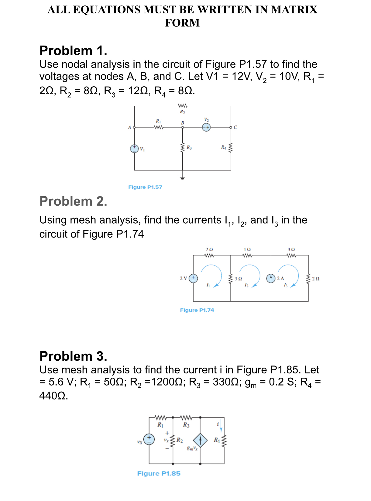 Solved ALL EQUATIONS MUST BE WRITTEN IN MATRIX FORMProblem | Chegg.com