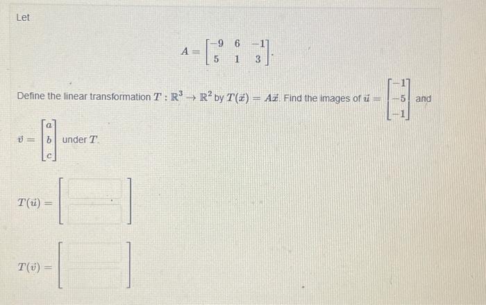Solved Let A=[−9561−13] Define the linear transformation | Chegg.com