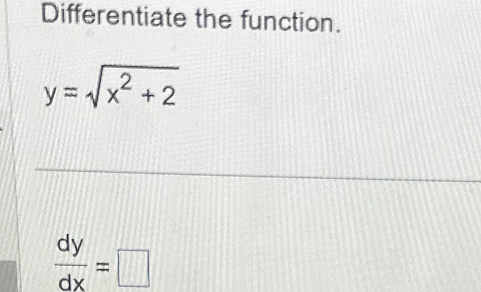 Solved Differentiate the function.y=x2+22dydx= | Chegg.com