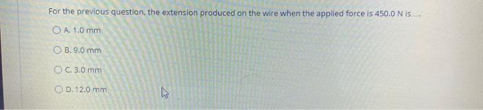 Solved For the previous question, the extension produced on | Chegg.com