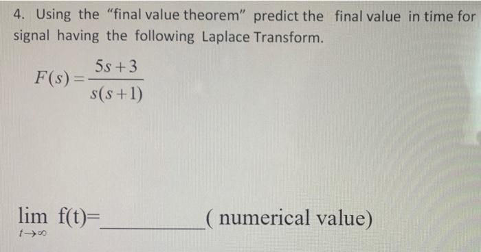 Solved 4. Using the "final value theorem" predict the final | Chegg.com