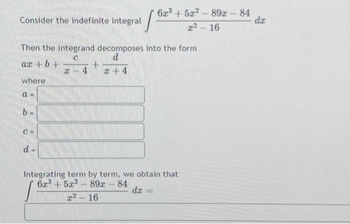 [Solved]: Consider the indefinite integral where Then the in