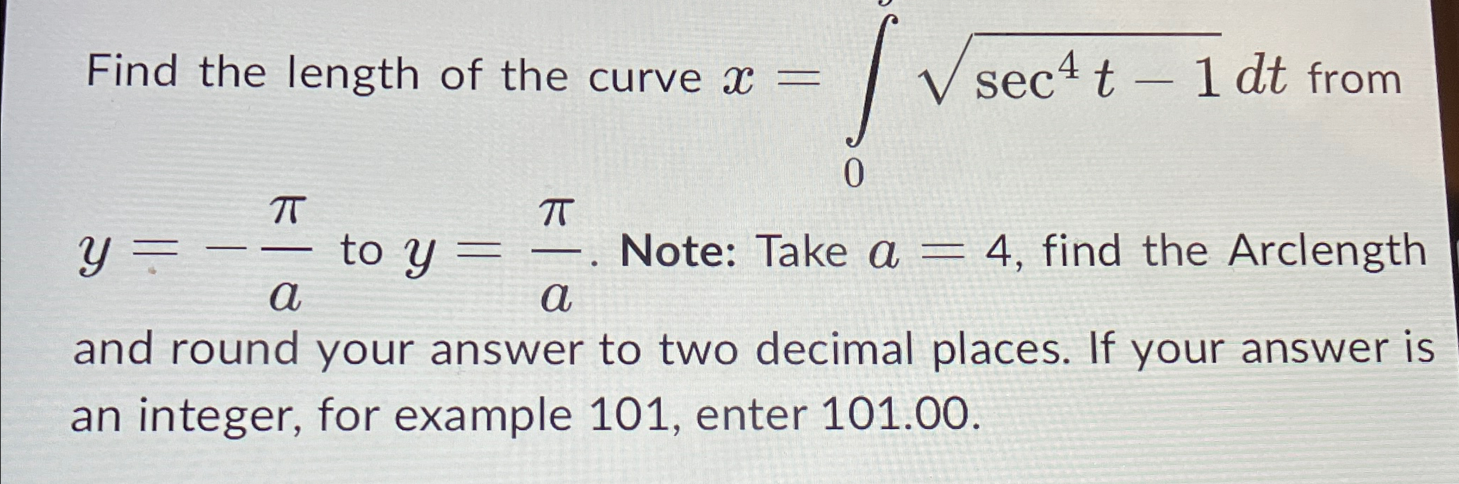 Solved Find the length of the curve x=∫0ysec4t-12dt ﻿from | Chegg.com