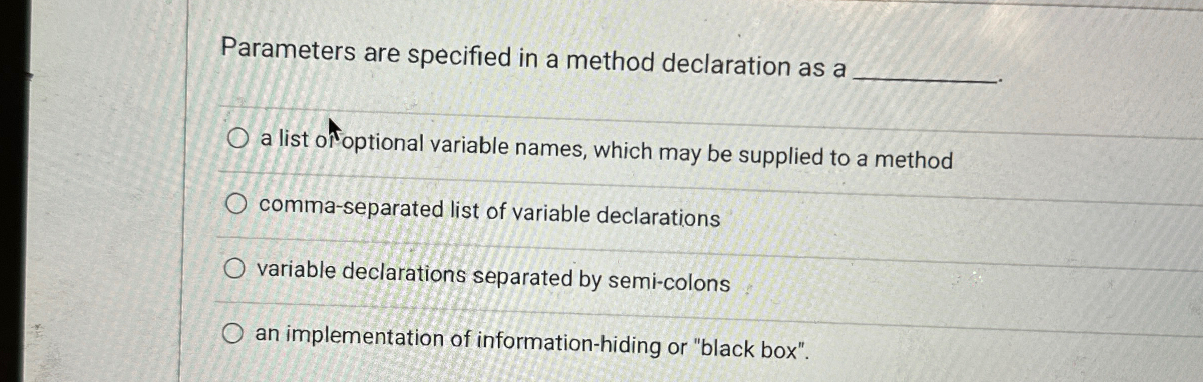 Solved Parameters are specified in a method declaration as a | Chegg.com