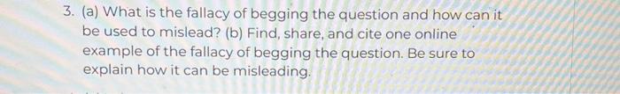 3. (a) What is the fallacy of begging the question | Chegg.com