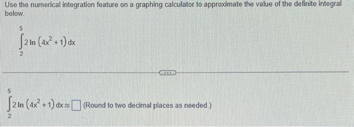 Solved Use the numerical integration feature on a graphing | Chegg.com