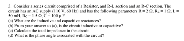 Solved Consider a series circuit comprised of a Resistor, | Chegg.com