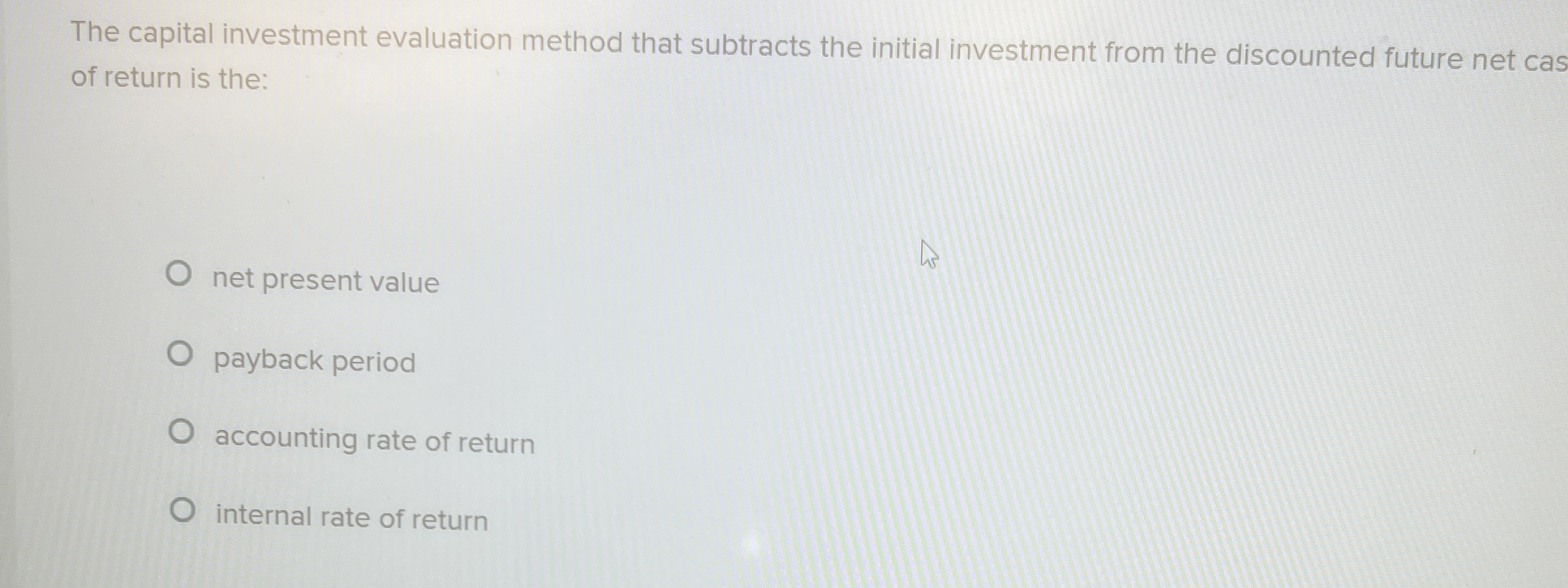 Solved The capital investment evaluation method that | Chegg.com