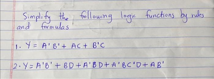 Solved Simplify the following logic functions by rules and | Chegg.com