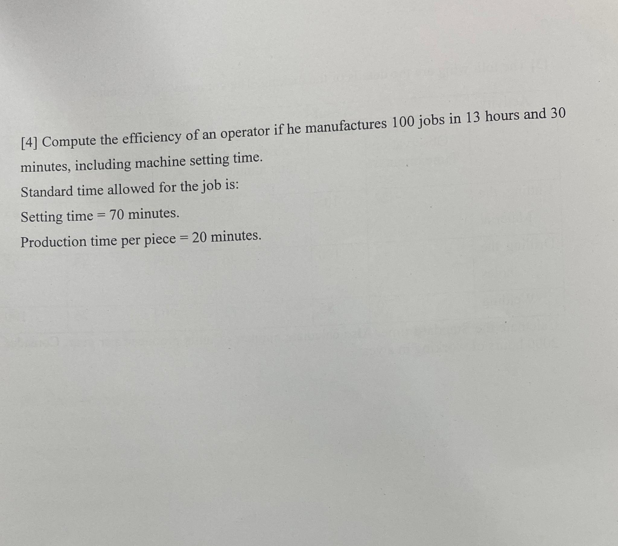 Solved [4] ﻿Compute the efficiency of an operator if he | Chegg.com