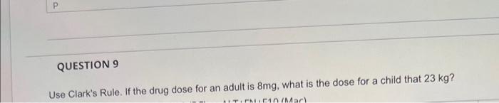 Solved Use Clark's Rule. If the drug dose for an adult is | Chegg.com