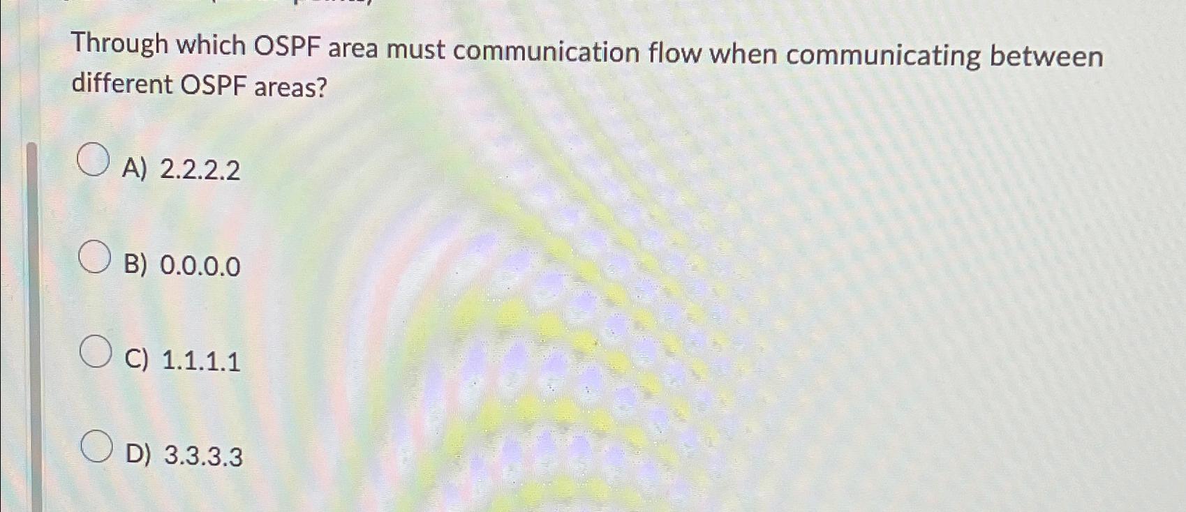 Solved Through which OSPF area must communication flow when | Chegg.com