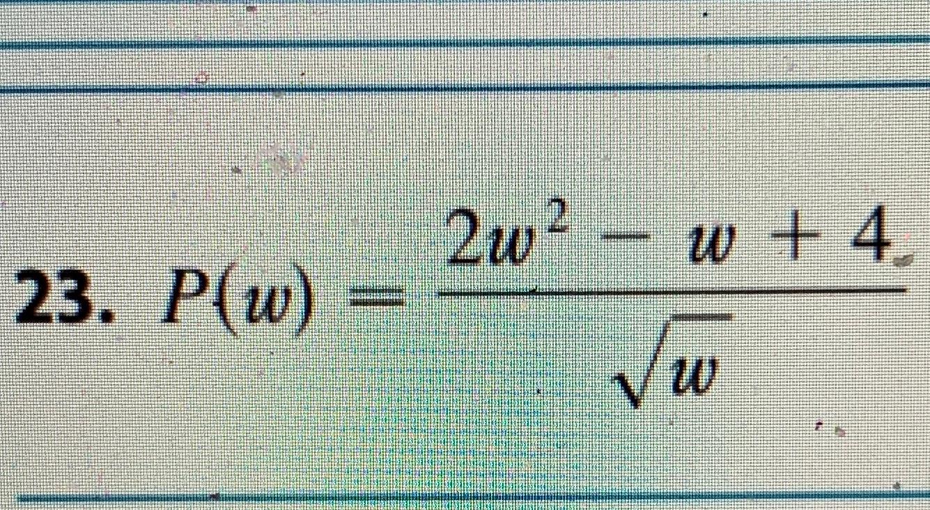 P(w)=2w2-w+4w2 | Chegg.com