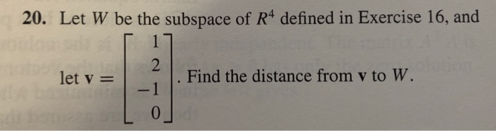 Solved 20. Let W be the subspace of R4 defined in Exercise | Chegg.com