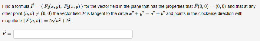 Solved Find a formula vec(F)=(:F1(x,y),F2(x,y):) ﻿for the | Chegg.com