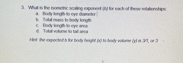 Solved 3. What is the isometric scaling exponent (b) for | Chegg.com