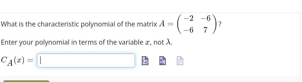 Solved What is the characteristic polynomial of the matrix | Chegg.com