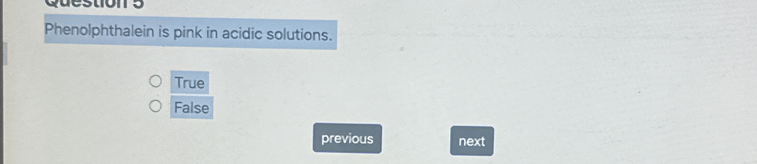 Solved Phenolphthalein is pink in acidic solutions.TrueFalse | Chegg.com