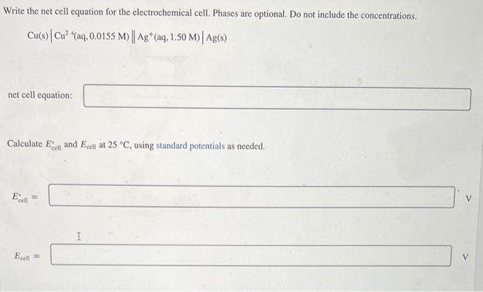 Solved Write the net cell equation for the electrochemical | Chegg.com