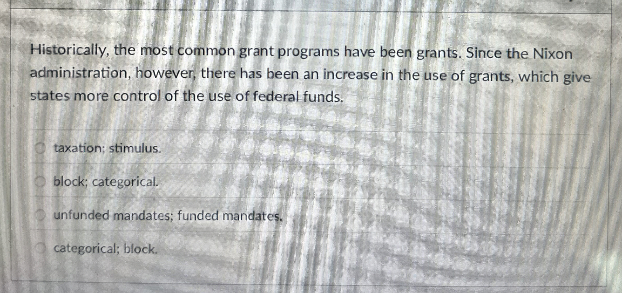 Solved Historically, the most common grant programs have | Chegg.com