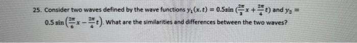 Solved 25. Consider two waves defined by the wave functions | Chegg.com