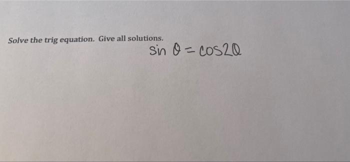 Solved Solve the trig equation. Give all solutions. sin | Chegg.com