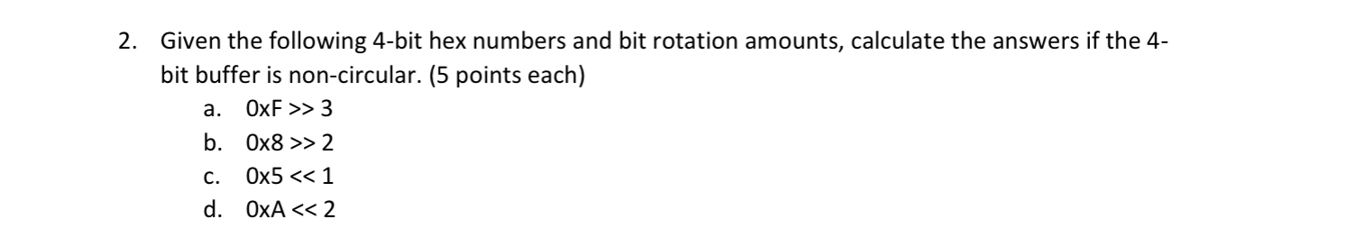 Solved Given the following 4-bit hex numbers and bit | Chegg.com