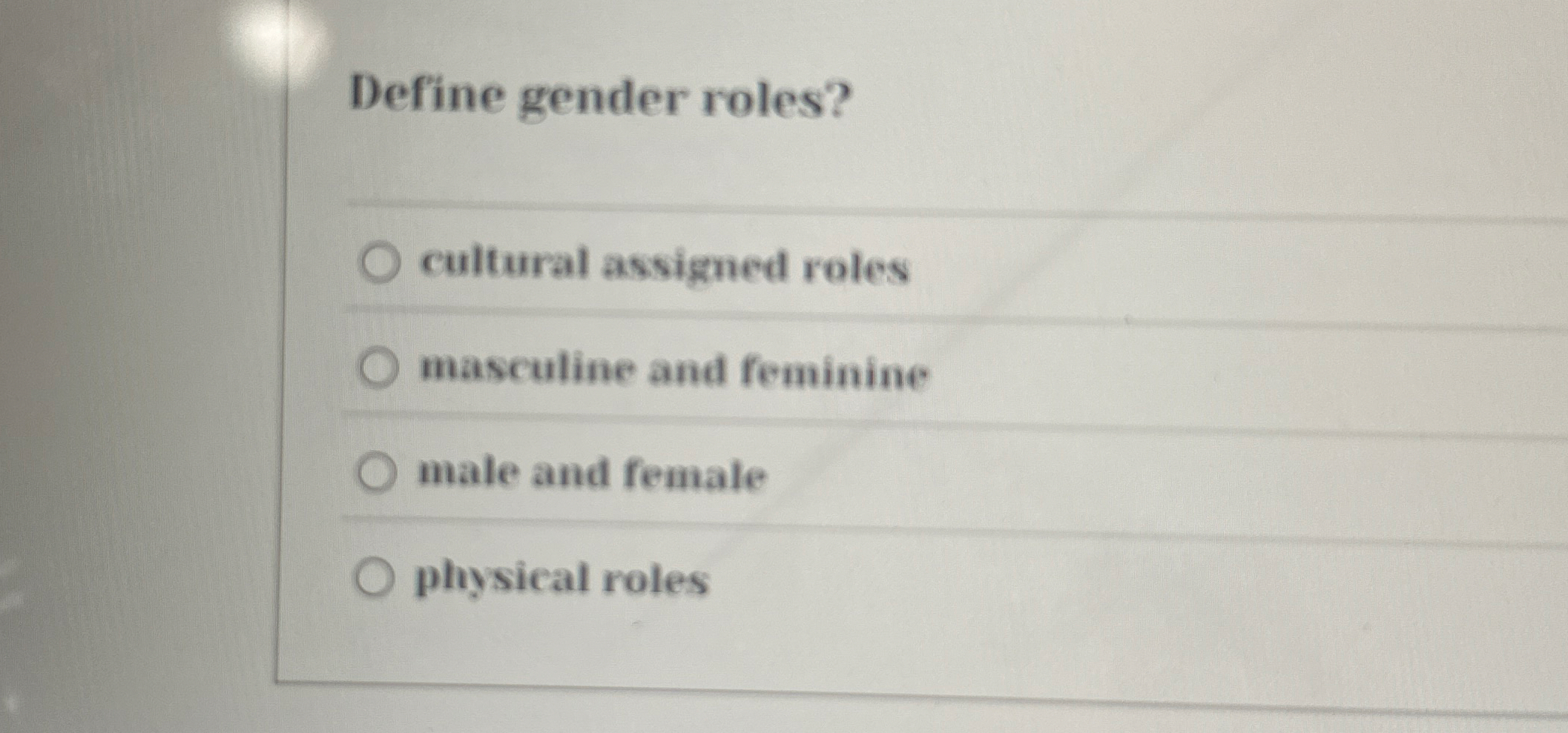 Solved Define gender roles?cultural assigned rolesmasculine | Chegg.com