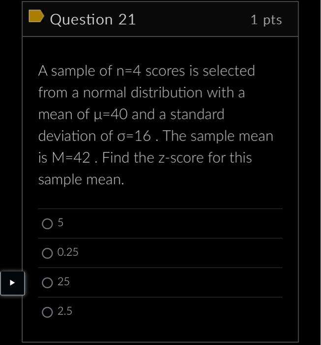 Solved A sample of n=4 scores is selected from a normal | Chegg.com