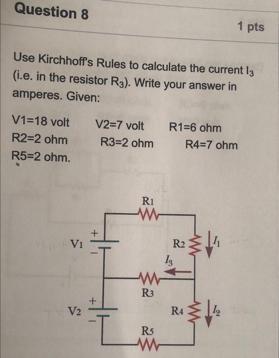 Solved Use Kirchhoff's Rules to calculate the current I3 | Chegg.com