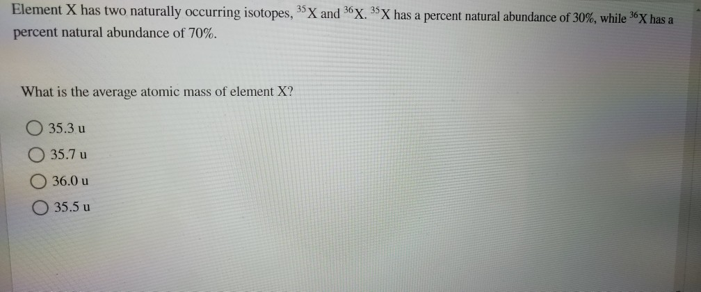 Solved Element X has two naturally occurring isotopes, 35 X | Chegg.com