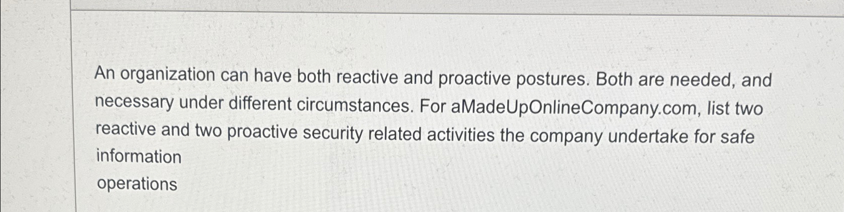 Solved An organization can have both reactive and proactive | Chegg.com