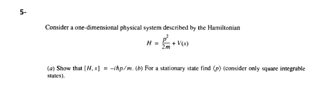 Solved Consider a one-dimensional physical system described | Chegg.com