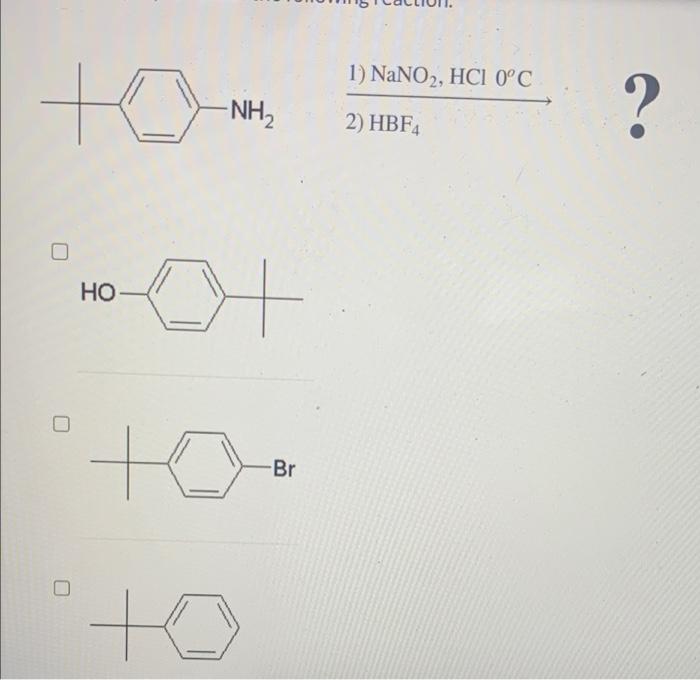 Solved 1) NaNO2, HCI 0°C - -NH2 ? 2) HBF HO 어 Br + > | Chegg.com