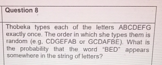 Solved Question 8Thobeka types each of the letters ABCDEFG | Chegg.com