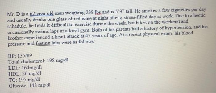 Solved BP: 135/89 Total cholesterol: 198 mg/dl LDL: 164mg/dl | Chegg.com